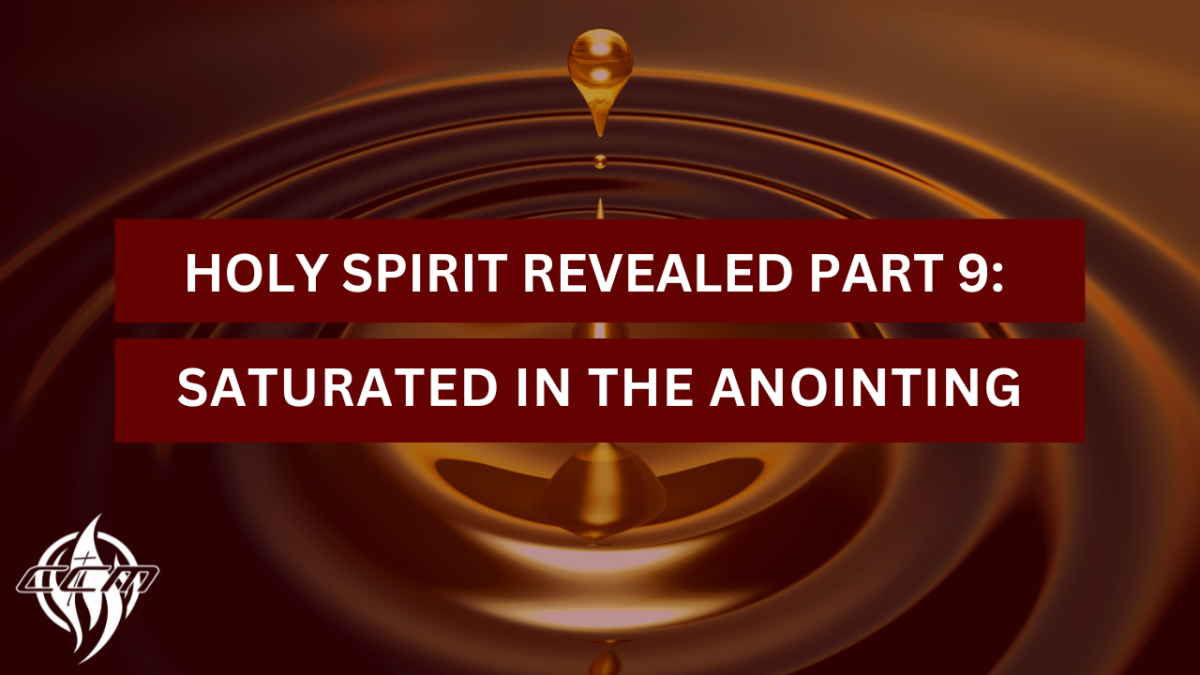 Holy Spirit Revealed Part 9: Saturated in the Anointing - Caleb Cooper ...